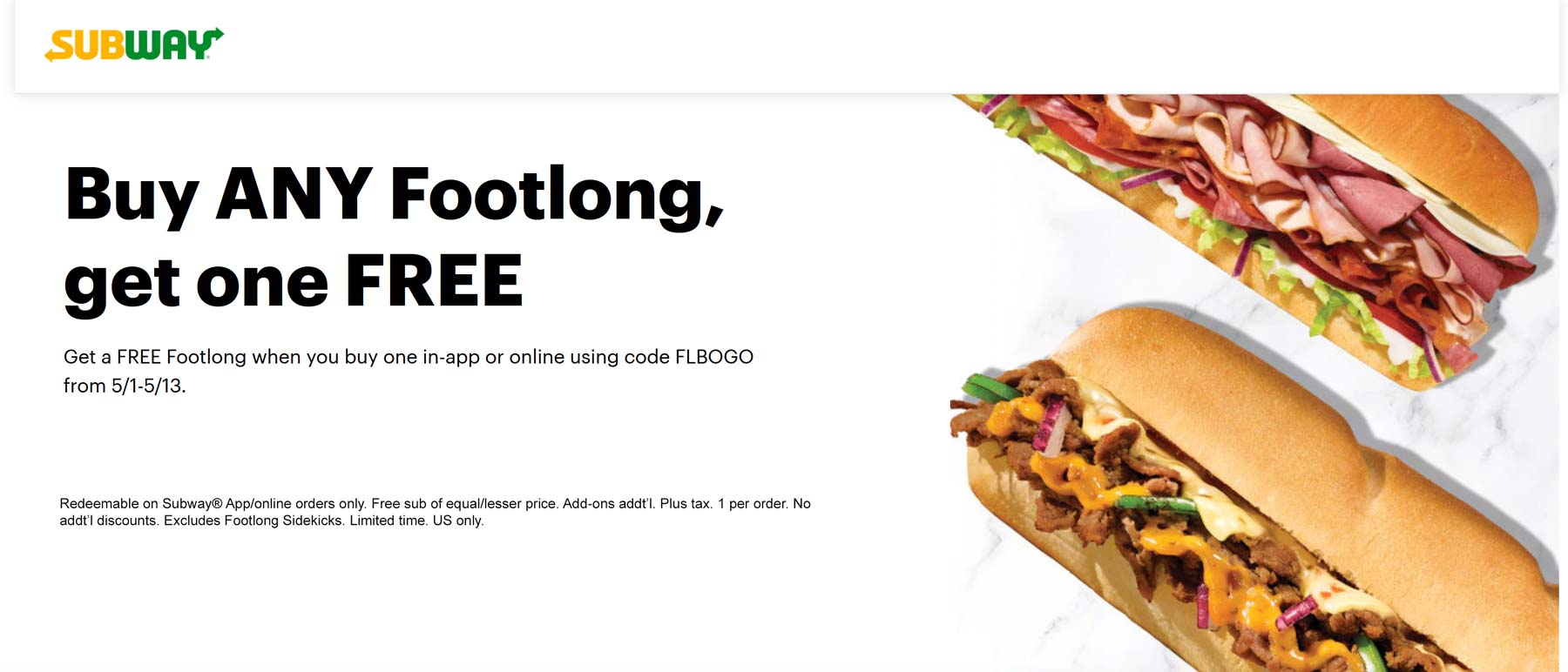 Second footlong sandwich free at Subway via promo code FLBOGO #subway ...
