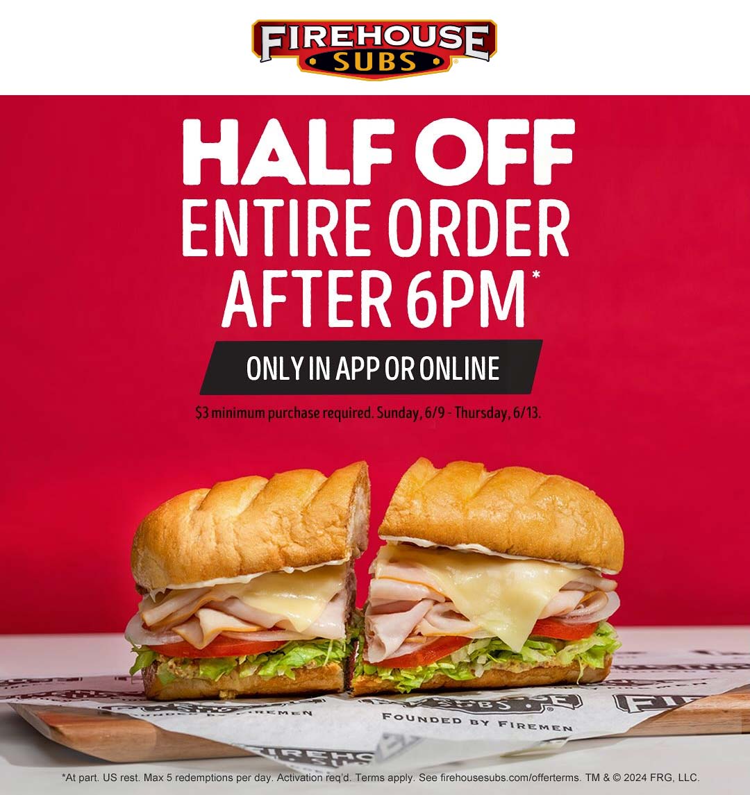 50% off everything after 6p at Firehouse Subs restaurants # ...