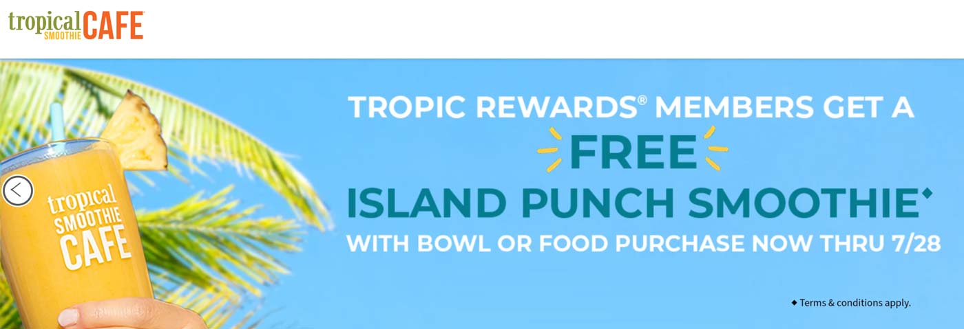 Free island punch smoothie with your food purchase at Tropical Smoothie ...
