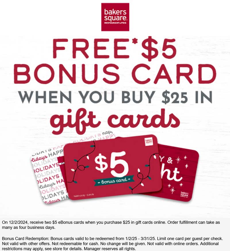 $10 in cards on your $25 card purchase at Bakers Square restaurants # ...