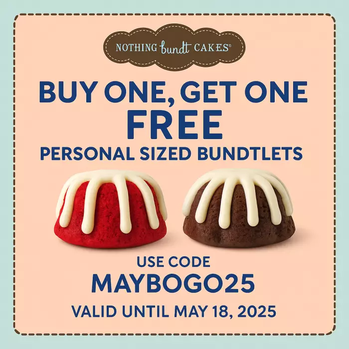 Second bundtlet free at Nothing Bundt Cakes via promo code MAYBOGO25 # ...