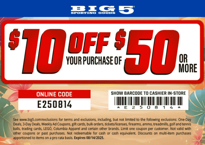 $5 off $15 at Big 5 sporting goods, or online via promo code E251129 # ...