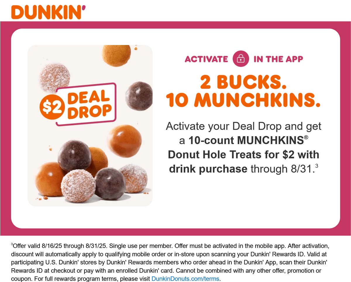 10 munchkins for $2 with your drink via mobile at Dunkin Donuts # ...