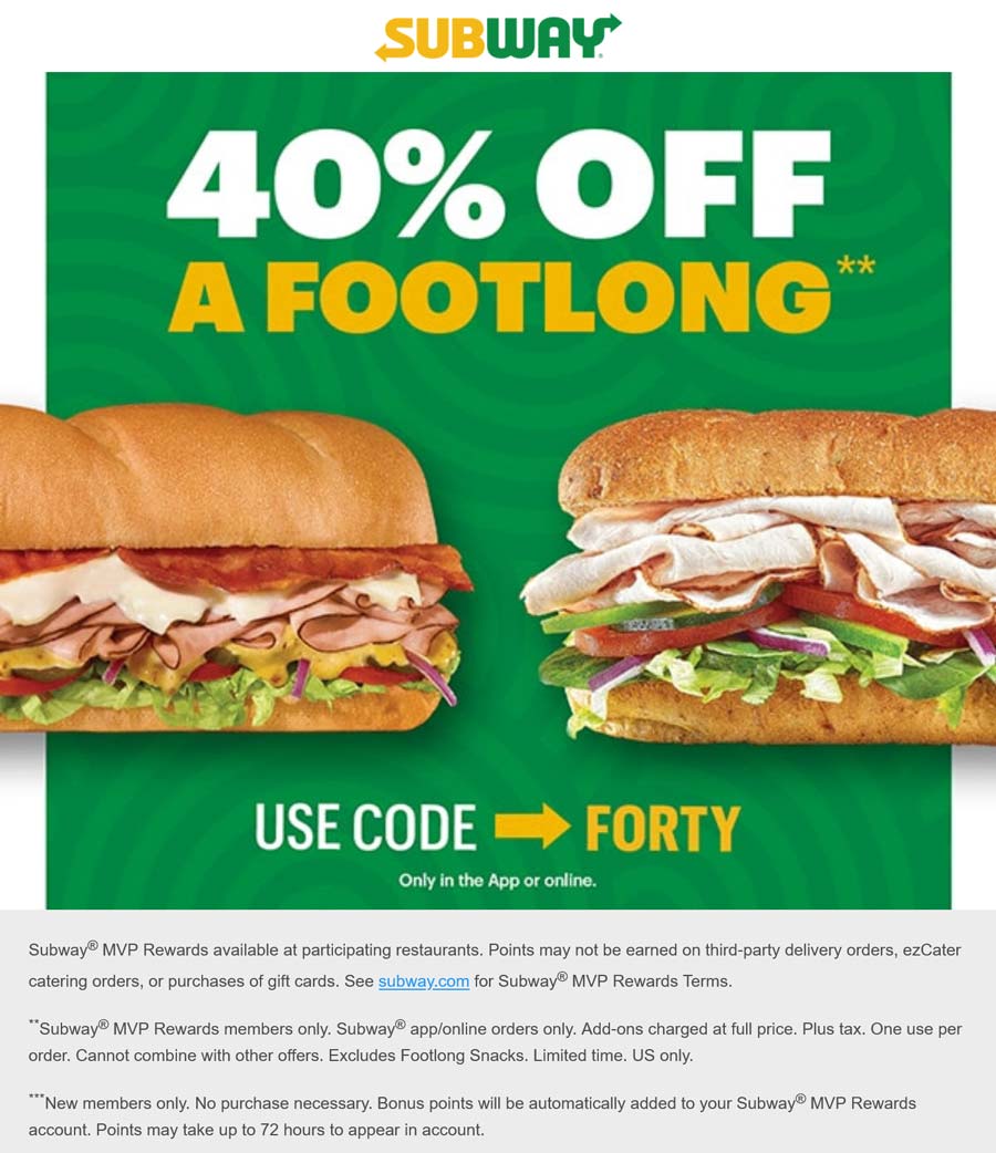 40% off a footlong sandwich at Subway via promo code FORTY #subway ...