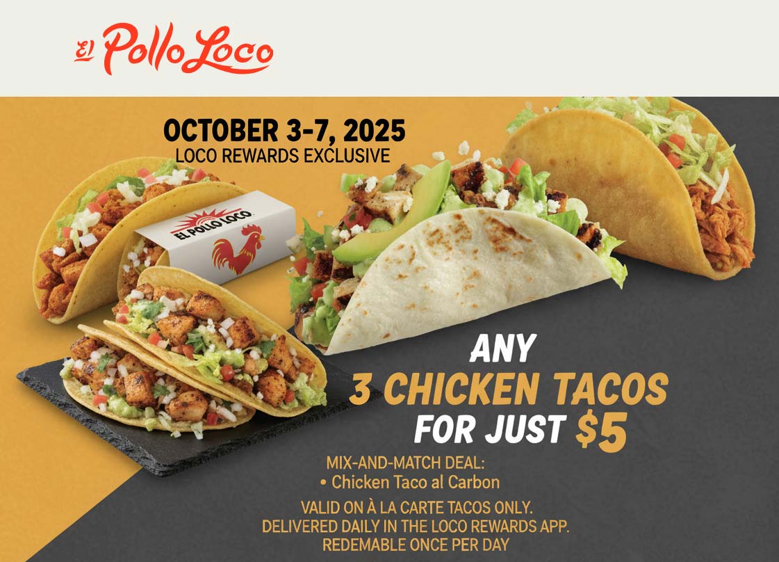 Any 3 chicken tacos = $5 at El Pollo Loco restaurants #elpolloloco ...