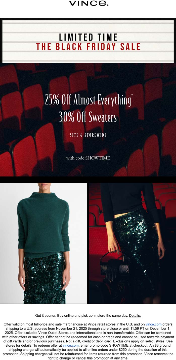 25-30% off everything at Vince, or online via promo code SHOWTIME # ...