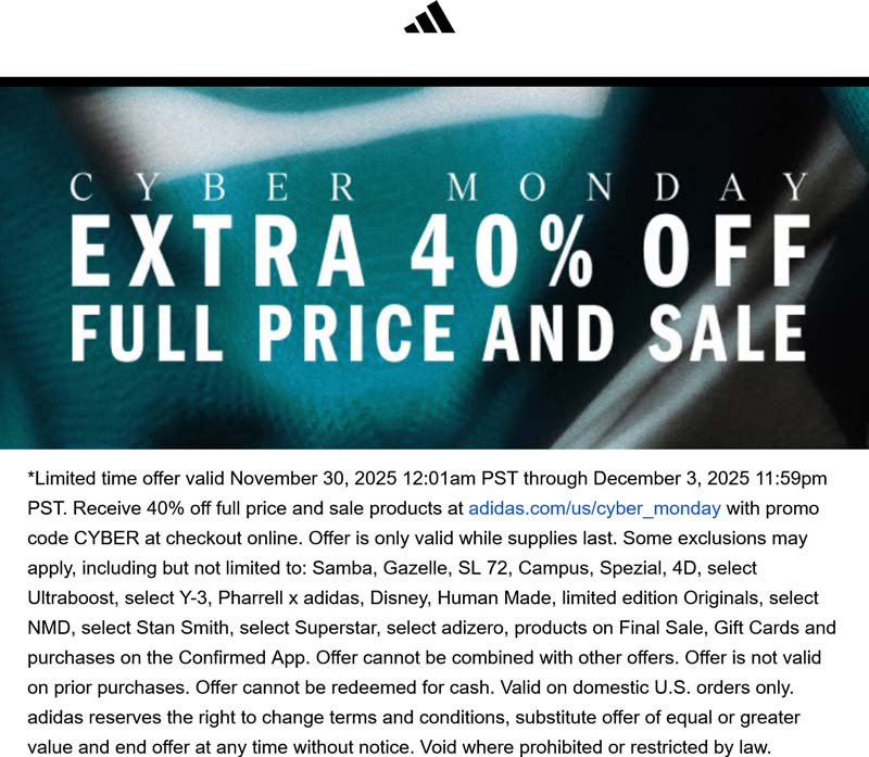 Extra 40% off at Adidas via promo code CYBER #adidas - The Coupons App®